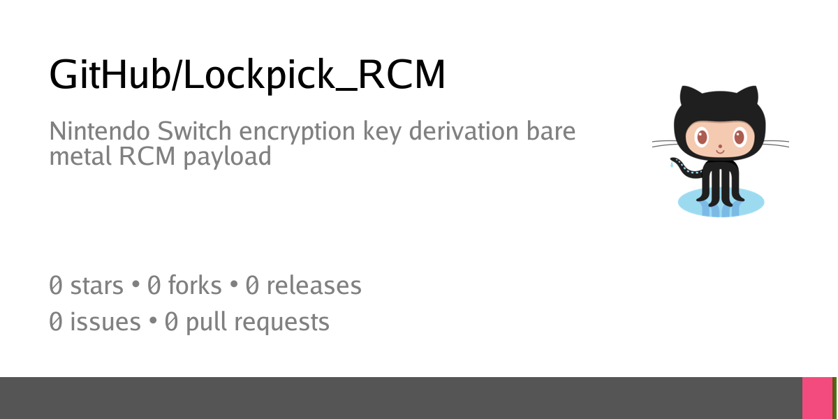 GitHub/Lockpick_RCM: Nintendo Switch encryption key derivation bare metal RCM payload - Forgejo ...