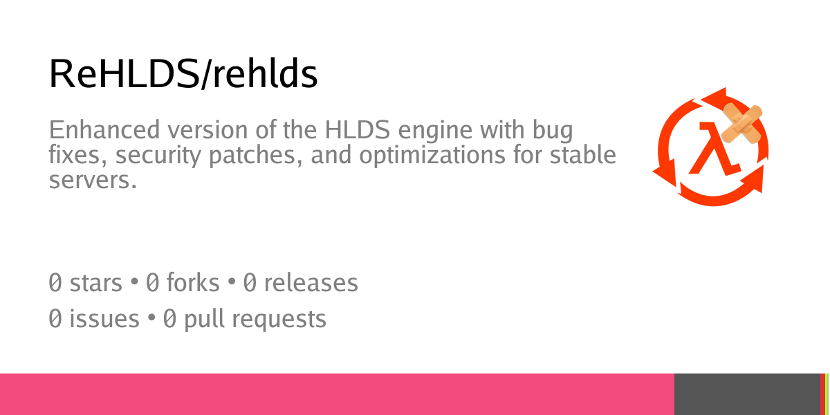ReHLDS/rehlds: Enhanced version of the HLDS engine with bug fixes, security patches, and ...